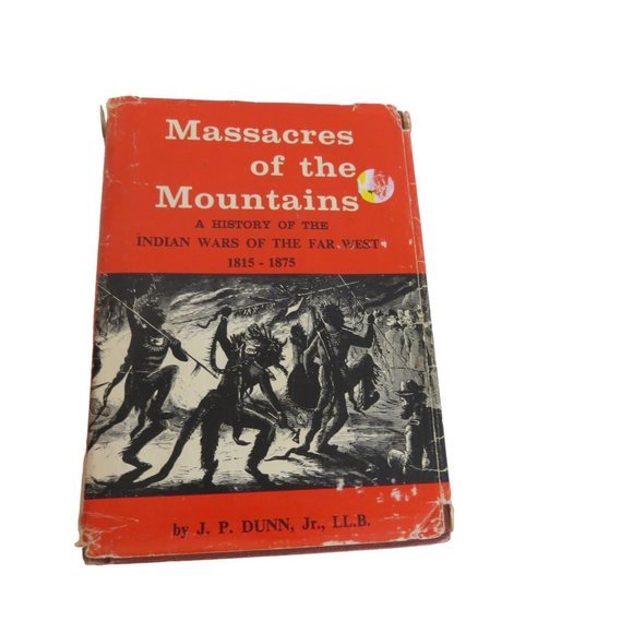 J P Dunn | Accents | J P Dunn Massacres Of The Mountains History Of The ...